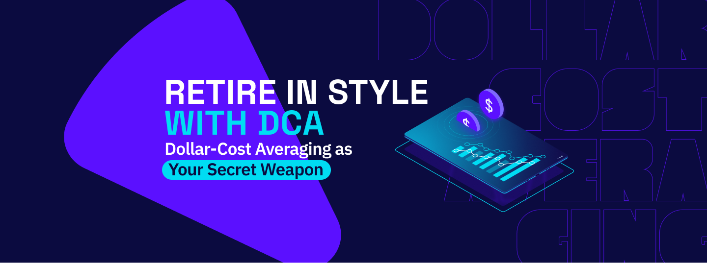 Retire in Style with DCA: How to Use Dollar-Cost Averaging as Your ...
