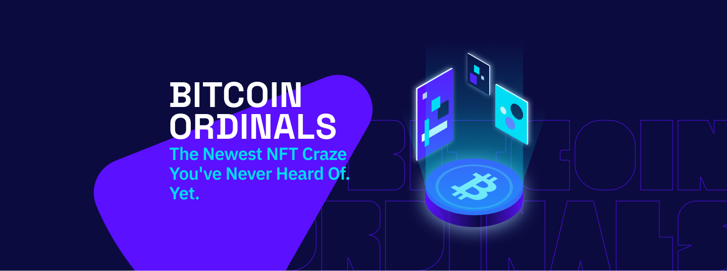 Bitcoin Ordinals: The Newest NFT Craze You've Never Heard Of. Yet.