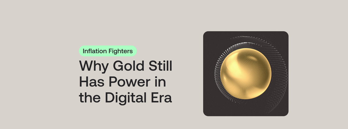 Why Gold Still Has Power in the Digital Era