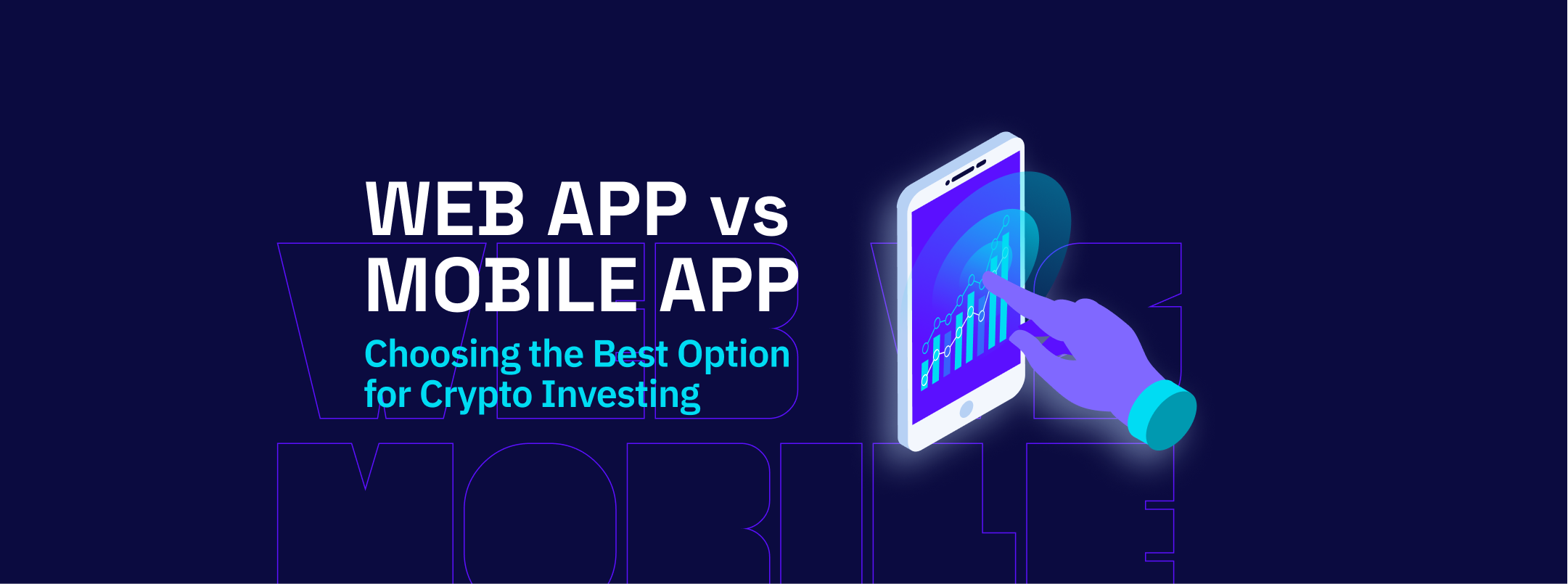 Web App vs Mobile App: Which Is the Best Option for Crypto Investing? Web App vs Mobile App: Which Is the Best Option for Crypto Investing?