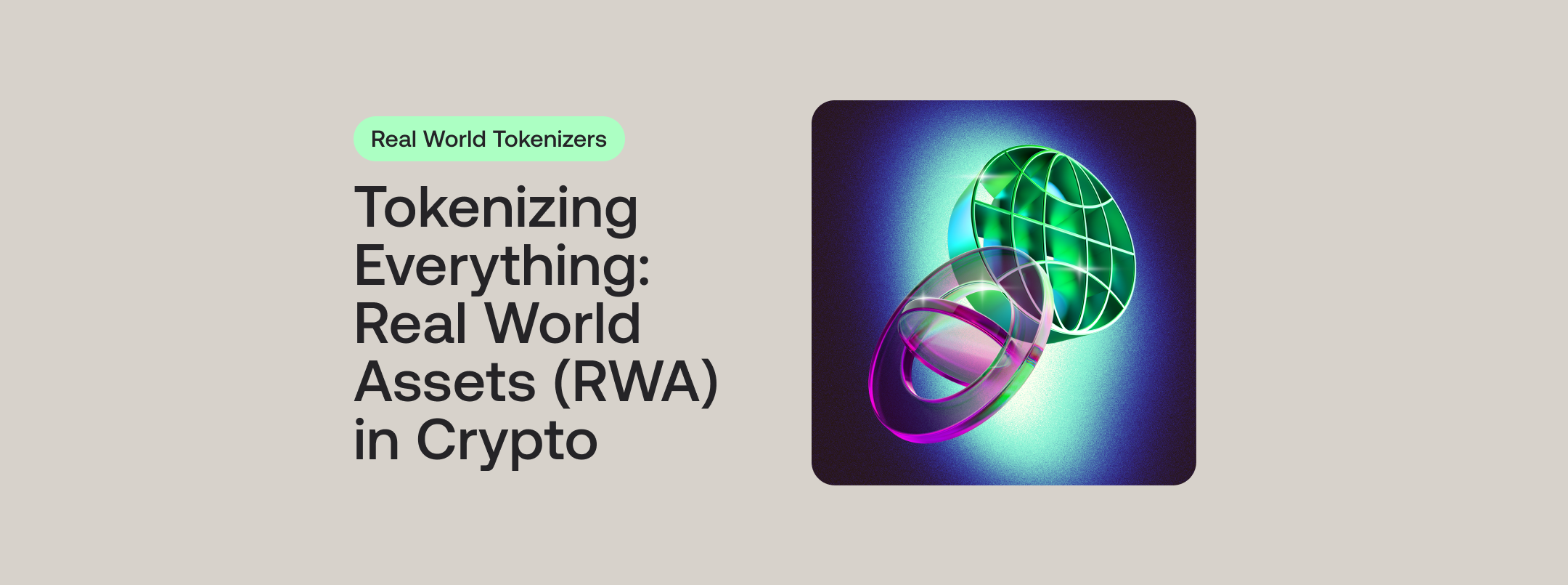 Tokenizing Everything: Real World Assets (RWA) in Crypto