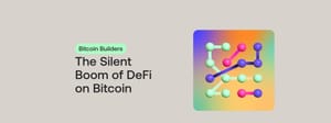 The Silent Boom of DeFi on Bitcoin